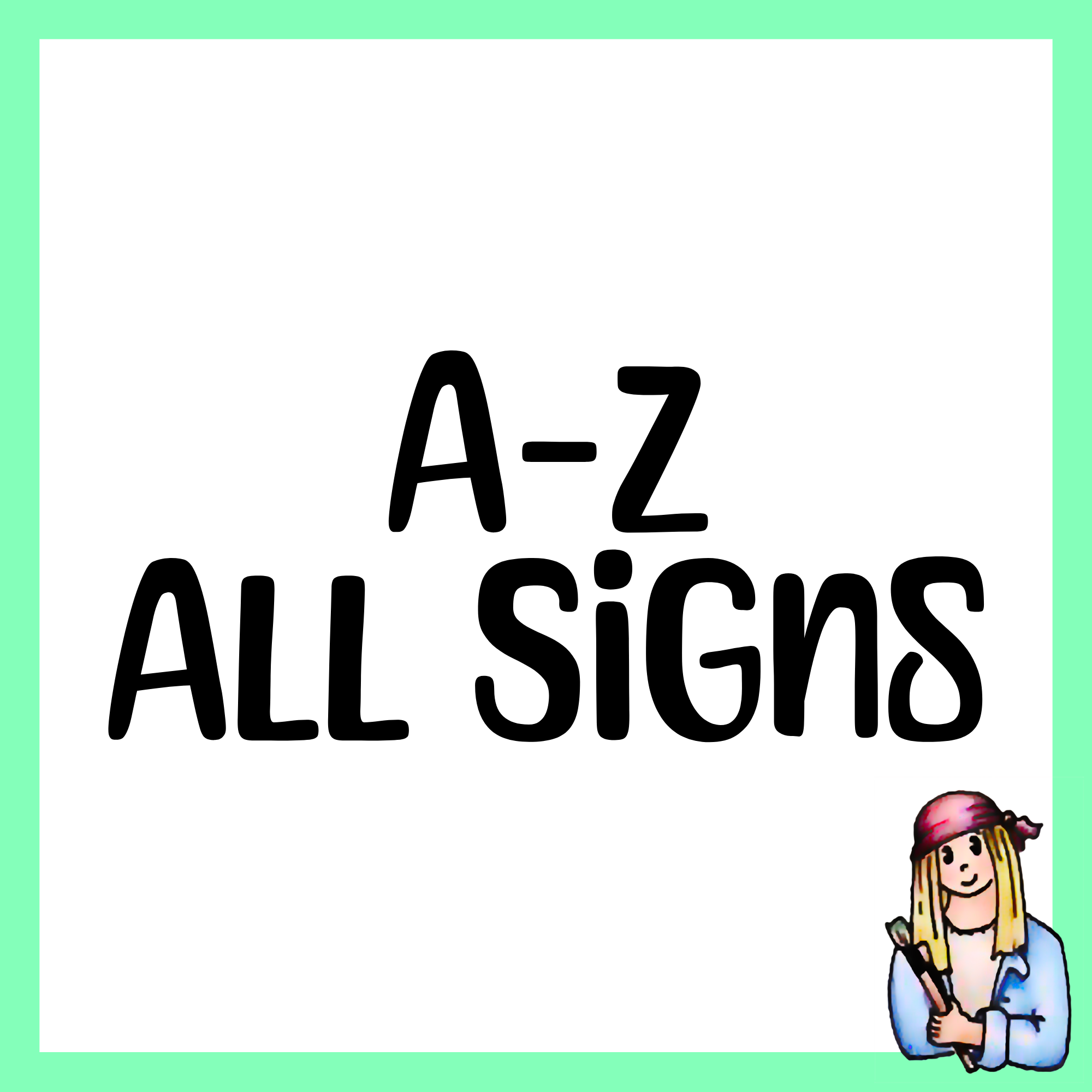 A-Z All Signs – Hip Signs For Cool Folks