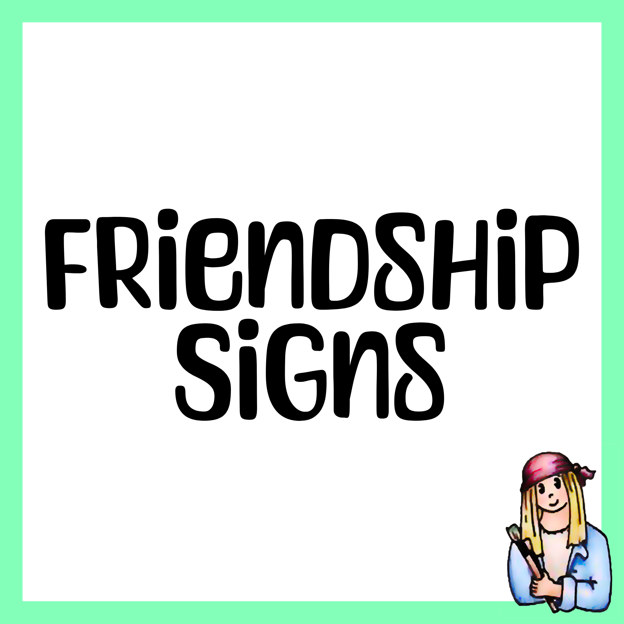 Friendship Themed Signs - Funny Quotes for Best Friends, Great Gifts ...