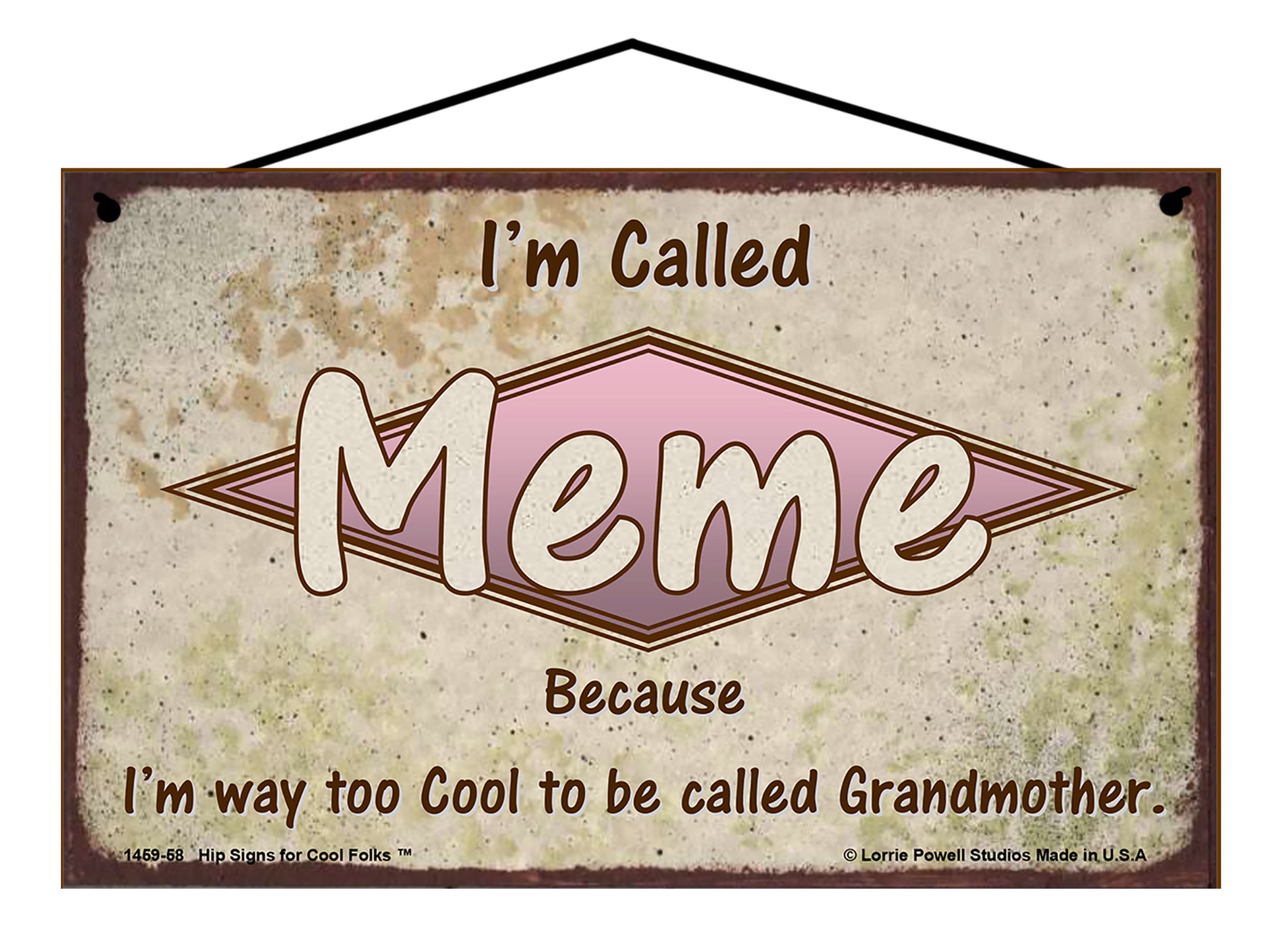 Meme - Vintage Style Signs for Grandma – Hip Signs For Cool Folks