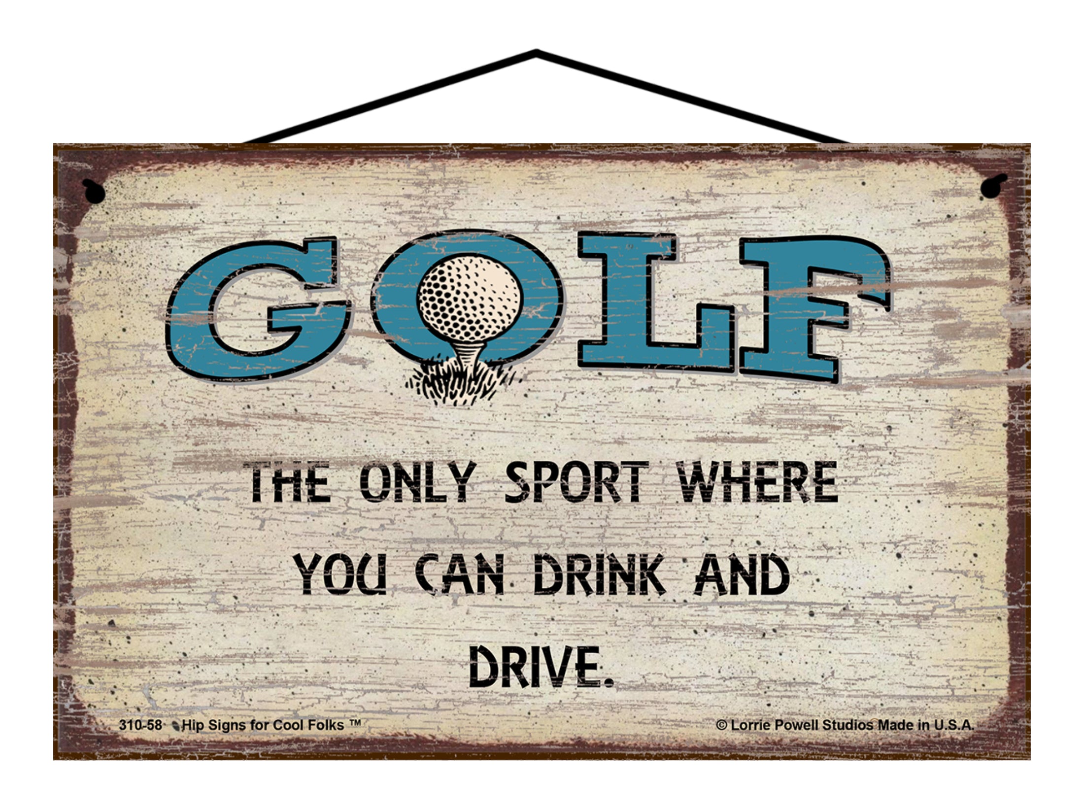 Golf: The Only Sport Where You Can Drink and Drive - Vintage Style Sig ...