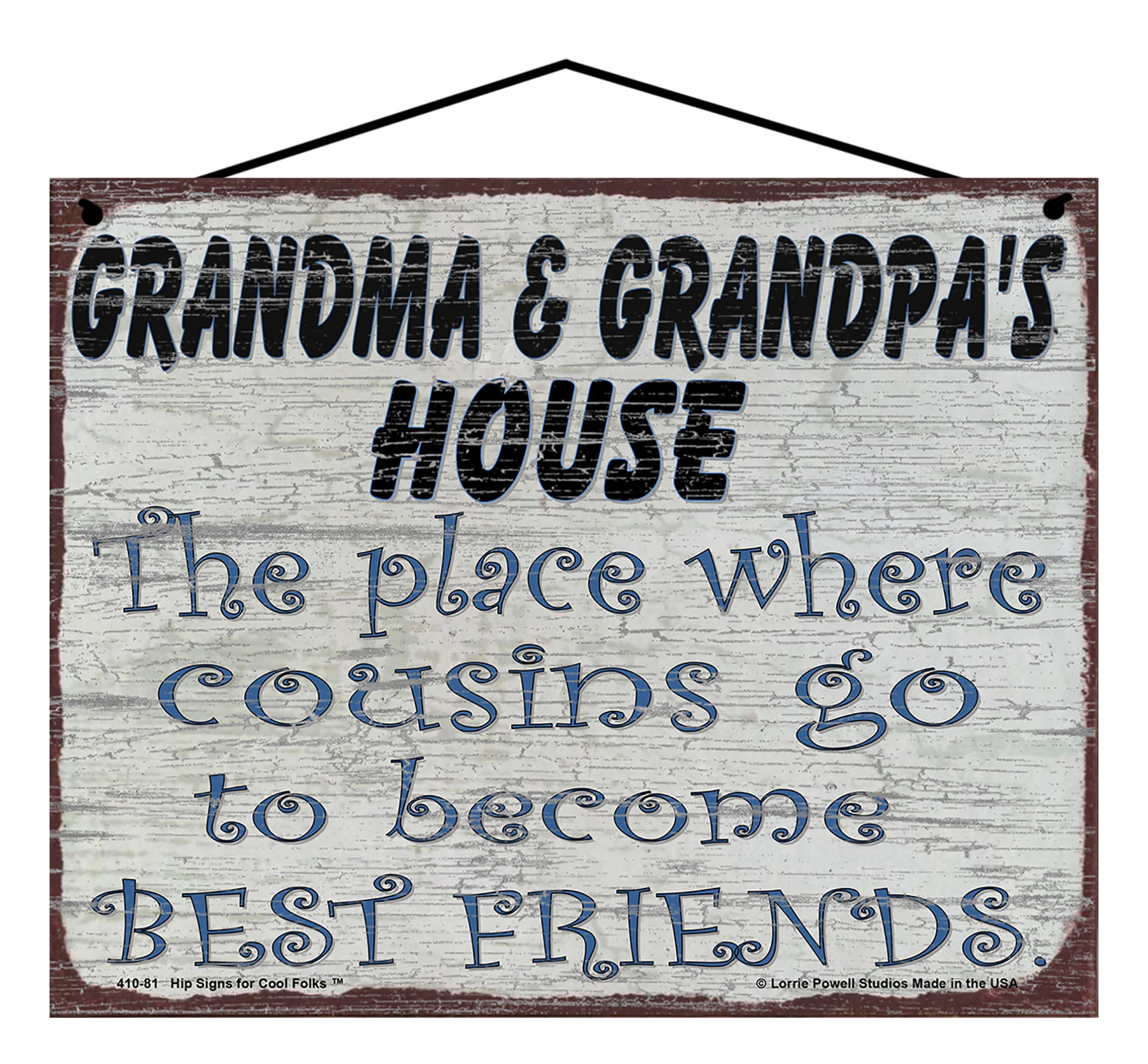 Grandma and Grandpa's House Sign - The Place Where Cousins Go To Becom ...