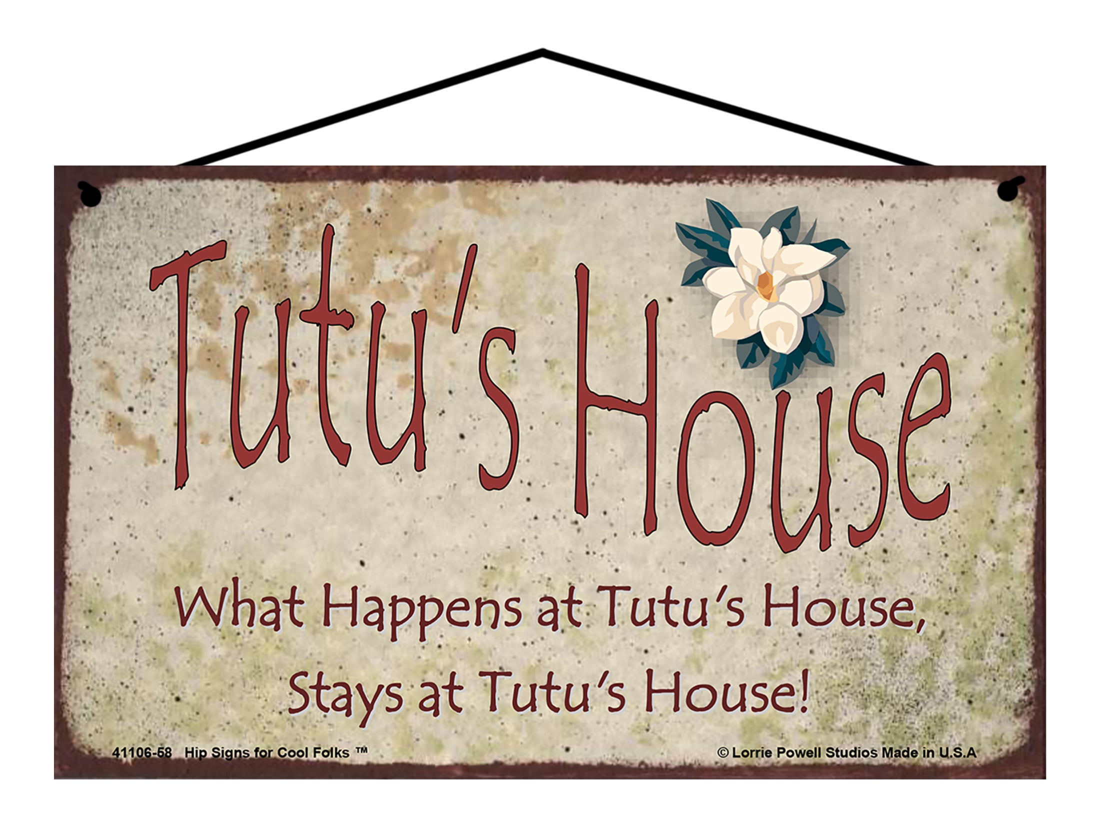 Tutu Magnolia Sign - Tutu's House What Happens at Tutu's House, Stays ...